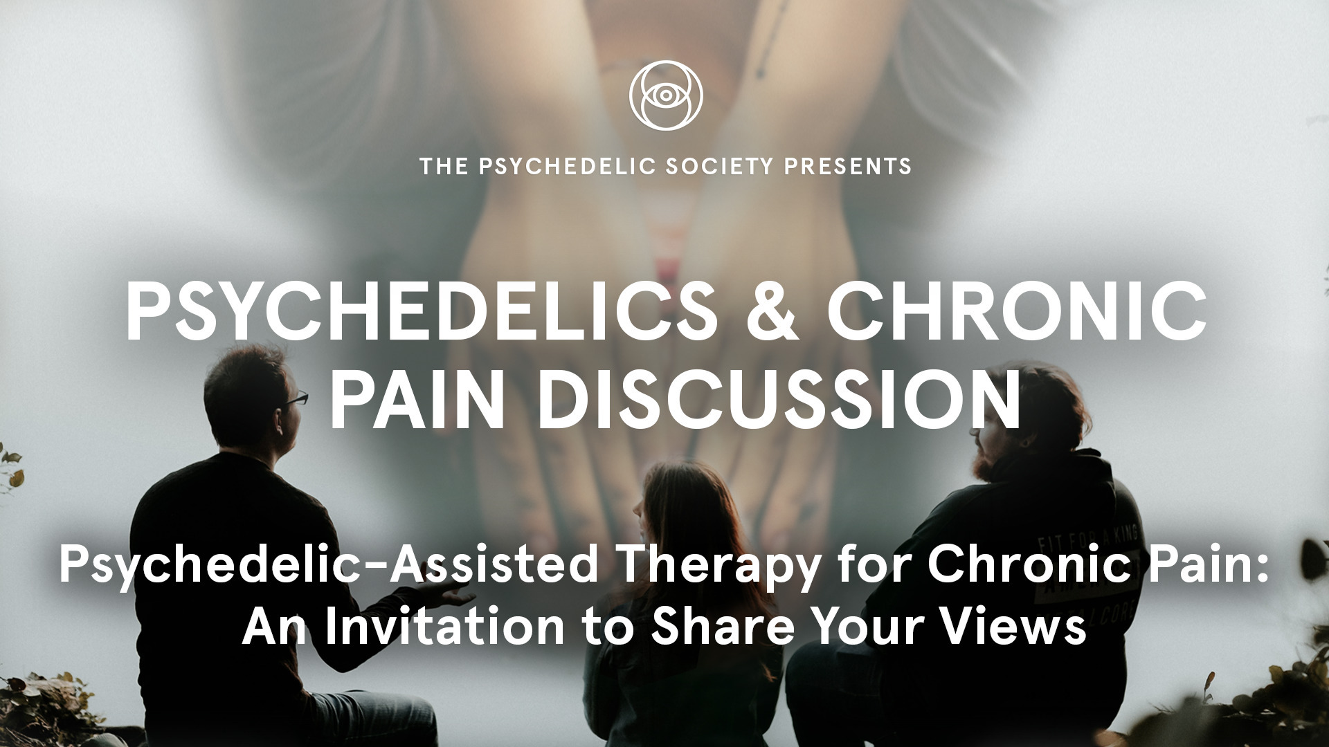 Psychedelics & Chronic Pain Discussion: Psychedelic-Assisted Therapy ...