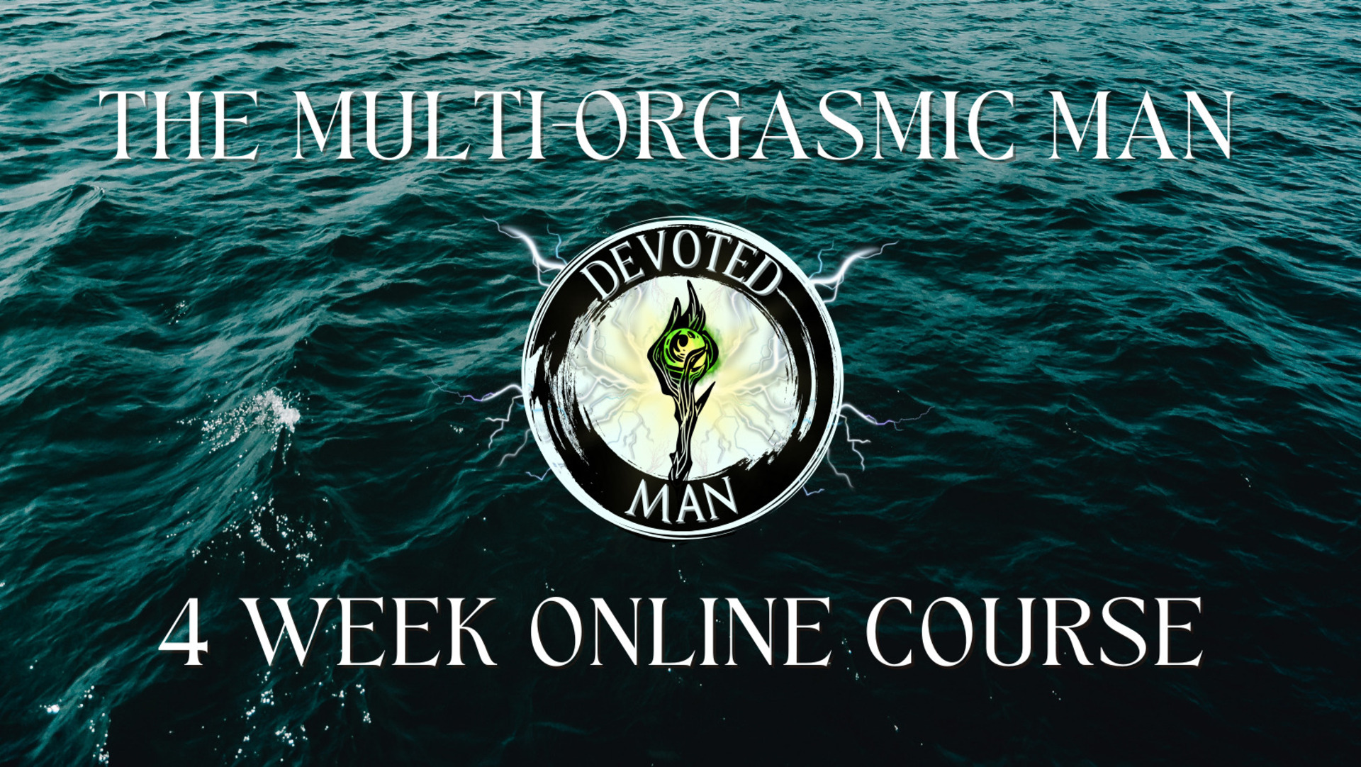 Multi-Orgasmic Man Course /// Become a Better Lover (For Yourself First) · Dandelion