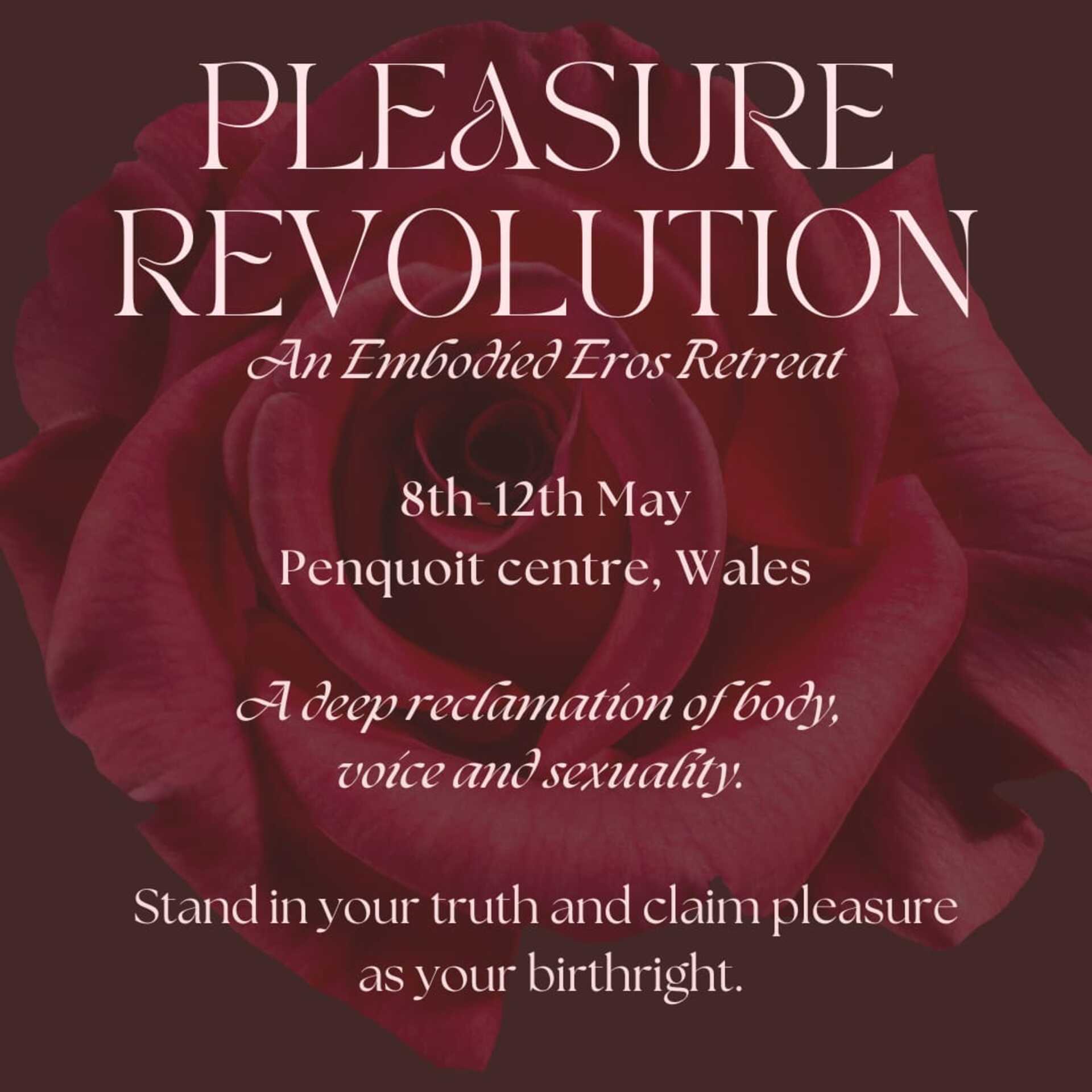 Pleasure Revolution - An Embodied Eros Retreat · Dandelion