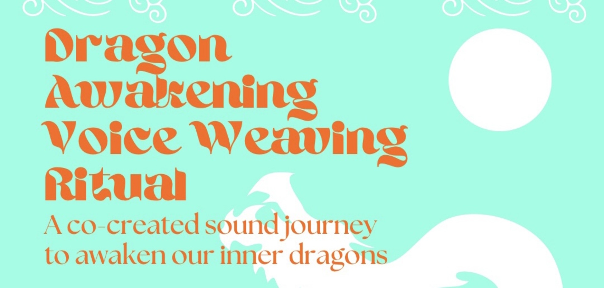 Dragon Awakening Voice Weaving Ritual · Dandelion