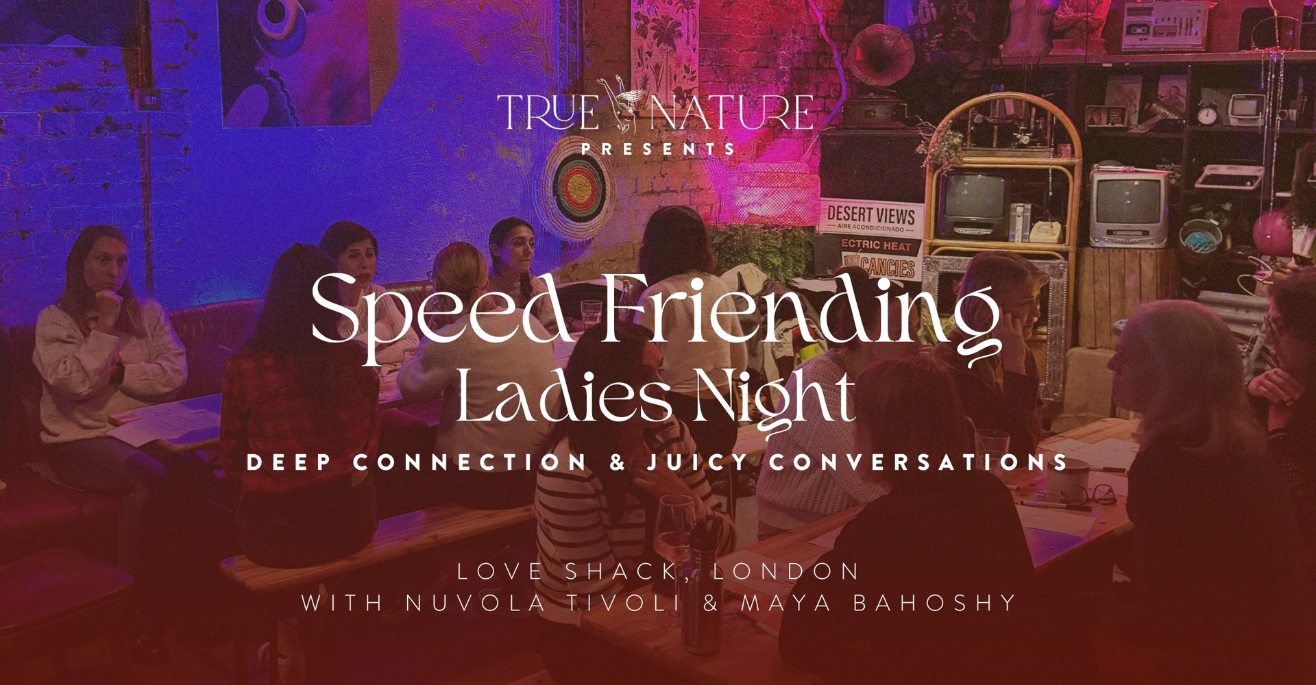 Speed Friending: Ladies Night · Dandelion