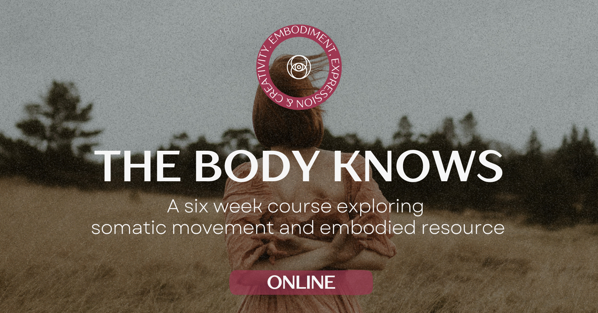 The Body Knows: Somatic Movement + Embodied Resource · Dandelion