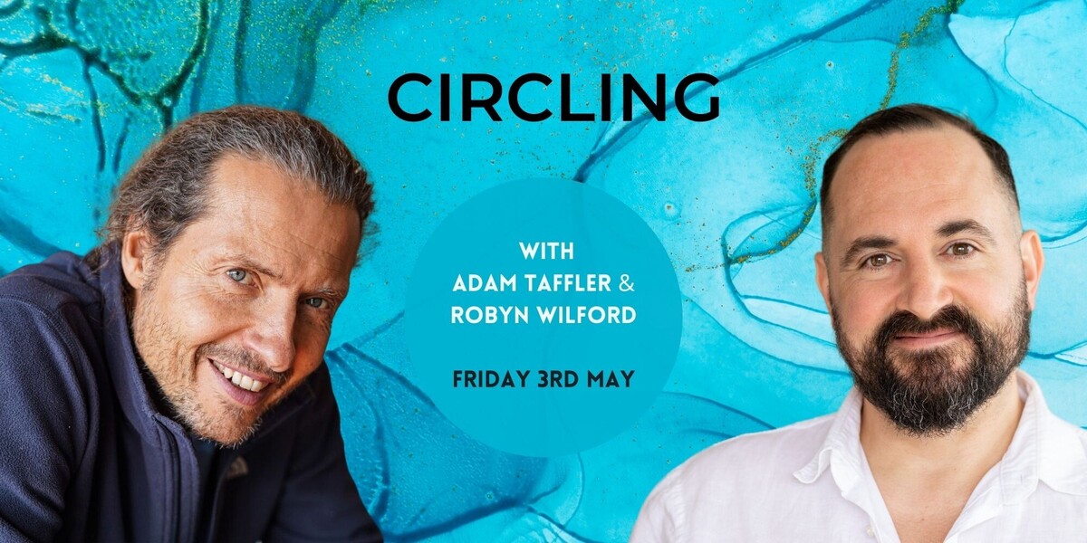 Friday Night Circling with Robyn Wilford and Adam Taffler · Dandelion