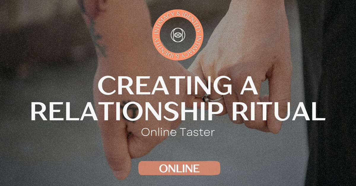 Creating A Relationship Ritual: Online Taster · Dandelion