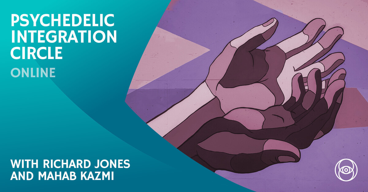Psychedelic Integration Circle with Richard Jones and Mahab Kazmi · Dandelion