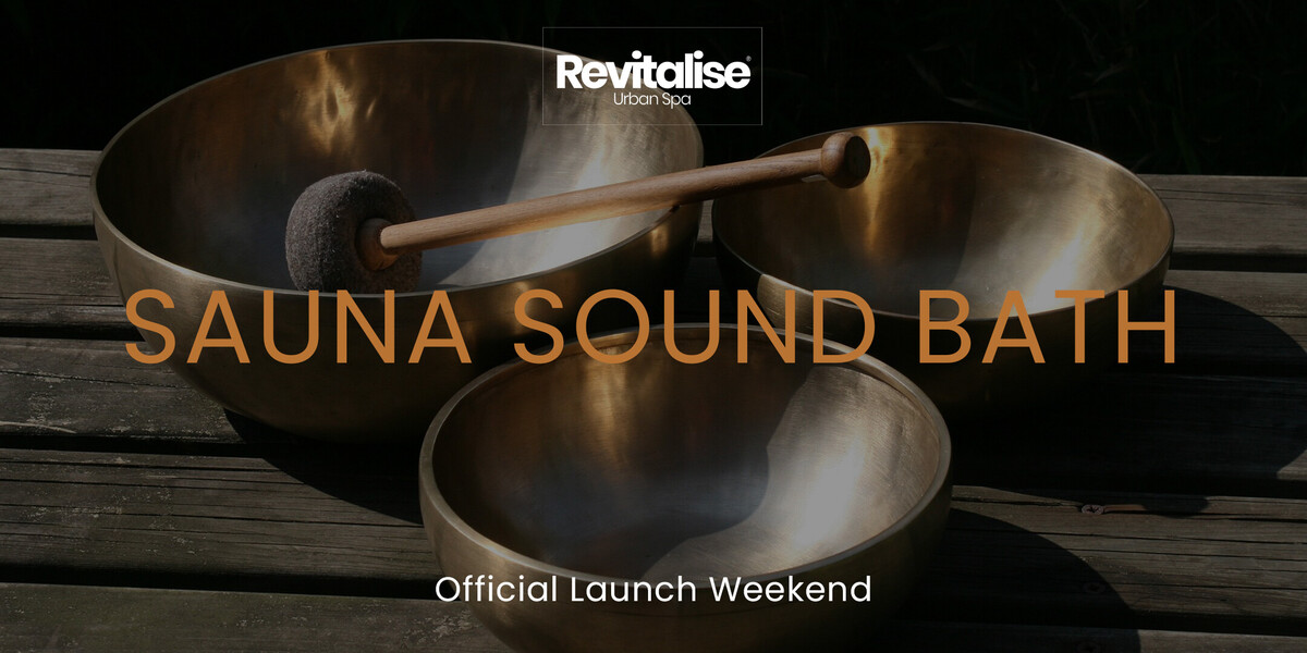 Sauna Sound Bath @ Revitalise Urban Spa Official Launch Weekend · Dandelion
