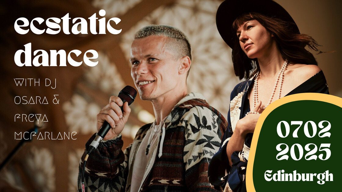 Ecstatic Dance, Live Sound Bath & Embodiment - DJ Osara & Freya McFarlane - EDINBURGH · Dandelion