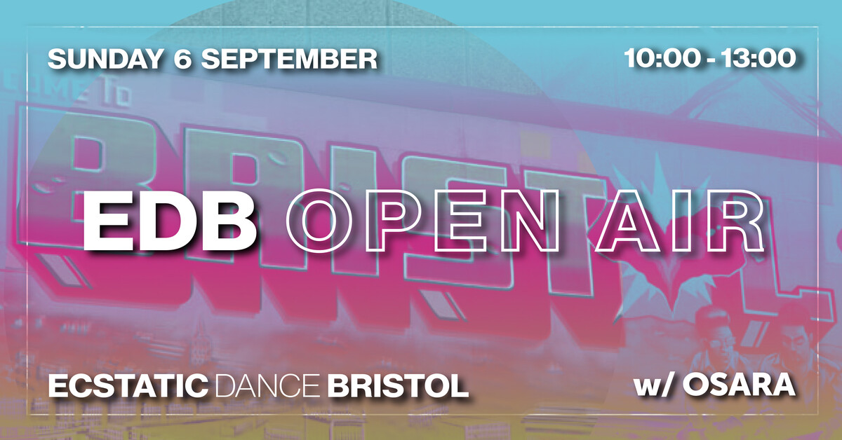 ECSTATIC DANCE BRISTOL: OPEN AIR III · Dandelion
